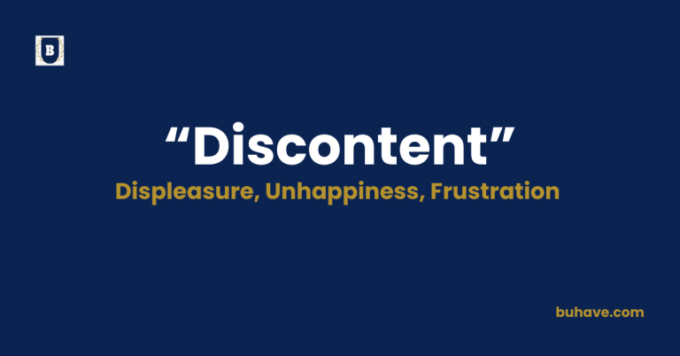 Discontent Meaning, Definition, Synonym & Antonym (2025) | BUHAVE